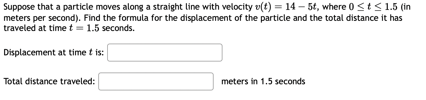 Solved Suppose that a particle moves along a straight line | Chegg.com