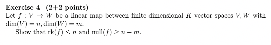 Solved Exercise 4(2+2 points ) Let f:V→W be a linear map | Chegg.com