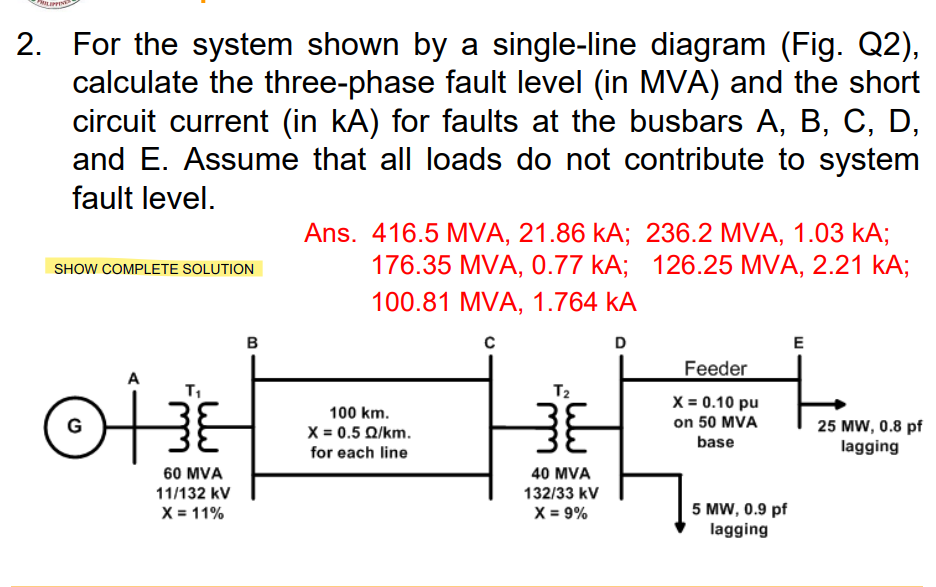 [Solved]: 2. For the system shown by a single-line diagram