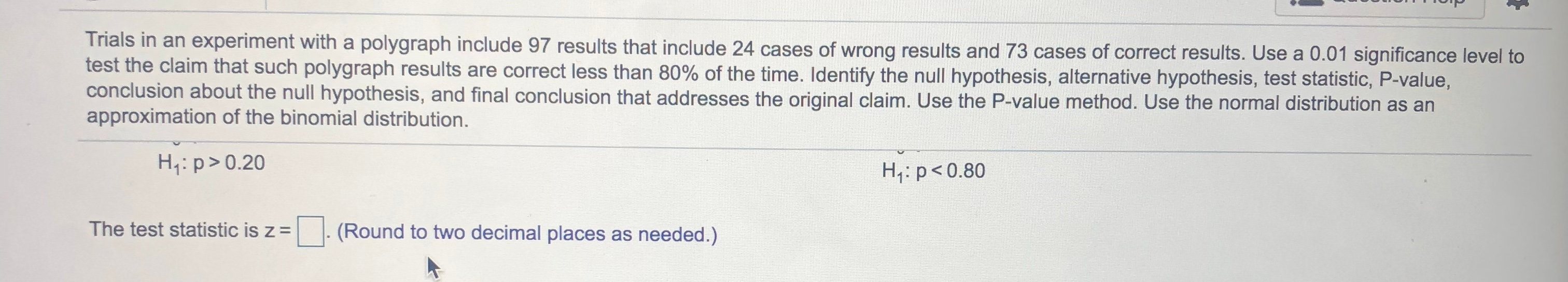 Solved Trials in an experiment with a polygraph include 97 | Chegg.com