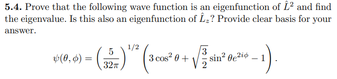 Solved 5.4. Prove that the following wave function is an | Chegg.com