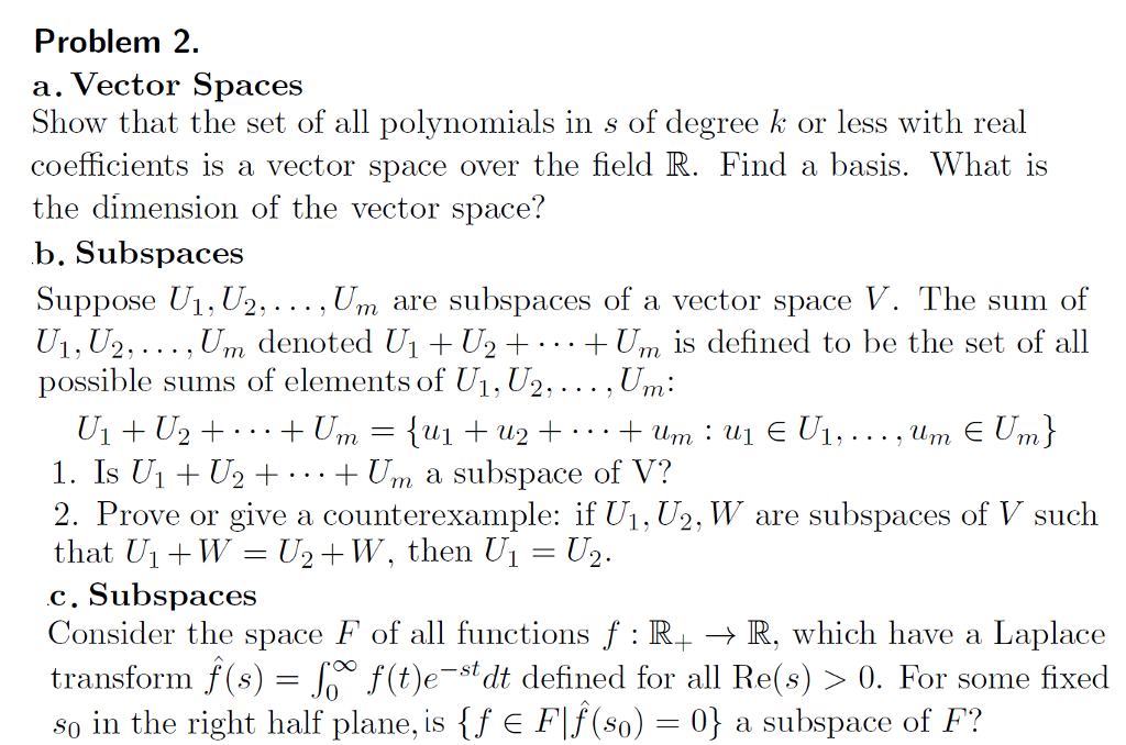 Solved Problem 2 a. Vector Spaces Show that the set of all | Chegg.com