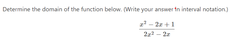 Solved Determine the domain of the function below. (Write | Chegg.com