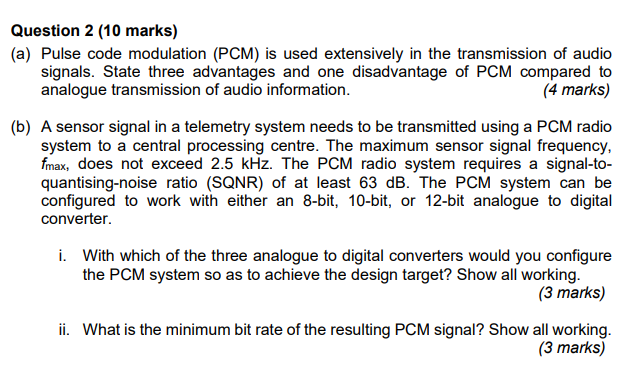 Solved Question 2 (10 marks) (a) Pulse code modulation (PCM) | Chegg.com