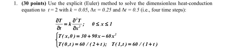 Solved 1. (30 points) Use the explicit (Euler) method to | Chegg.com