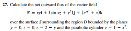 Solved 27. Calculate the net outward flux of the vector | Chegg.com