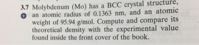 Solved Molybdenum (Mo) has a BCC crystal structure, an | Chegg.com