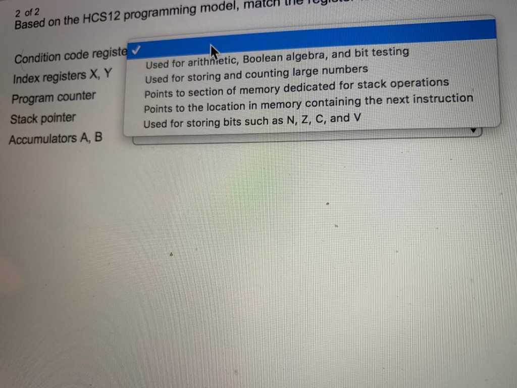 Solved 2 of 2 Based on the HCS12 programming model, match | Chegg.com