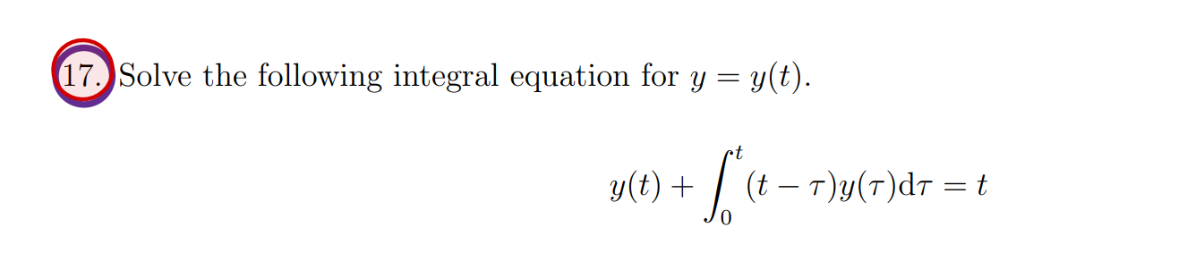 Solved (17.) ﻿Solve the following integral equation for | Chegg.com