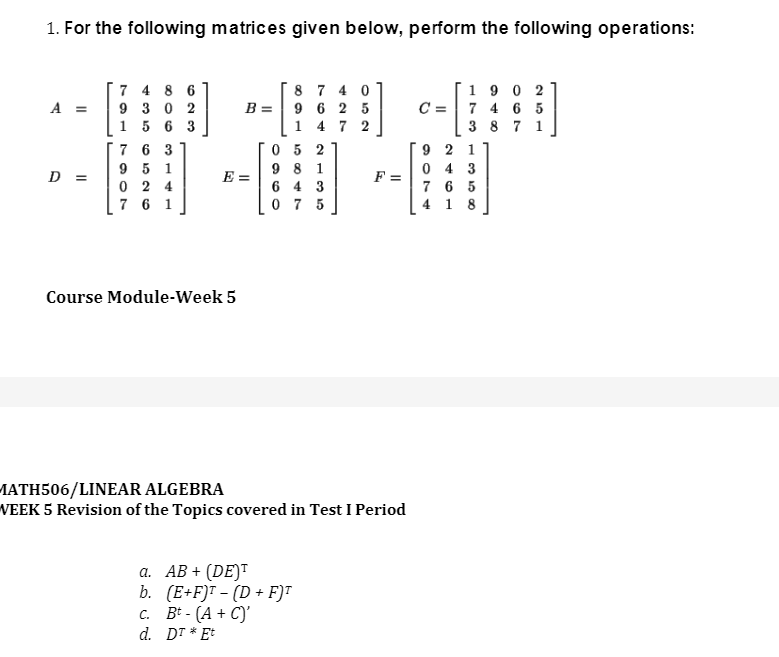 Solved 1. For the following matrices given below, perform | Chegg.com