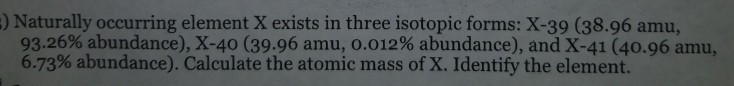 Solved Naturally occurring element X exists in three | Chegg.com