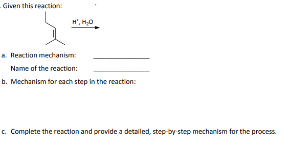 Solved Given this reaction: H, H20 a. Reaction mechanism: | Chegg.com
