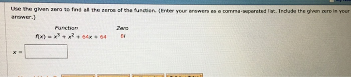 Solved Use the given zero to find all the zeros of the | Chegg.com