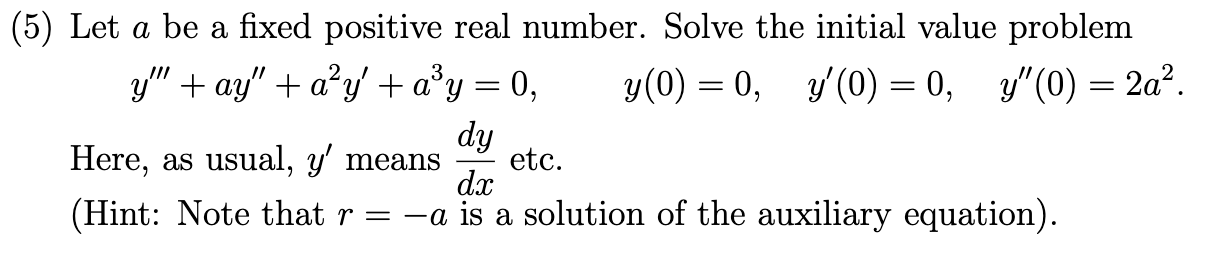 Solved (5) Let a be a fixed positive real number. Solve the | Chegg.com