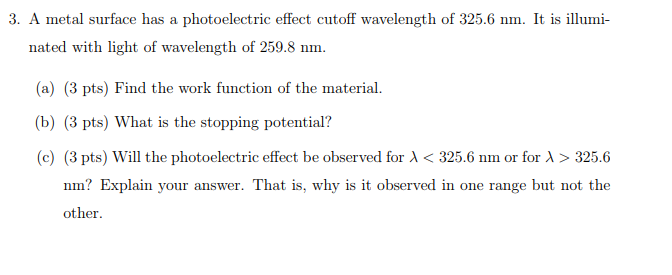 Solved 3. A metal surface has a photoelectric effect cutoff | Chegg.com