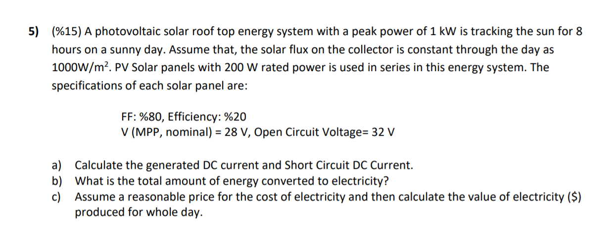 Solved 5) (%15) A photovoltaic solar roof top energy system | Chegg.com
