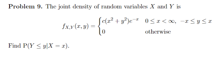 Solved Problem 9. The joint density of random variables X | Chegg.com