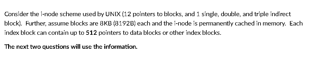 Solved Consider the i-node scheme used by UNIX (12 pointers | Chegg.com