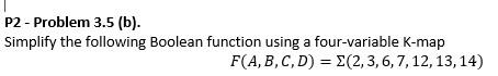 Solved P2 - Problem 3.5 (b). Simplify the following Boolean | Chegg.com