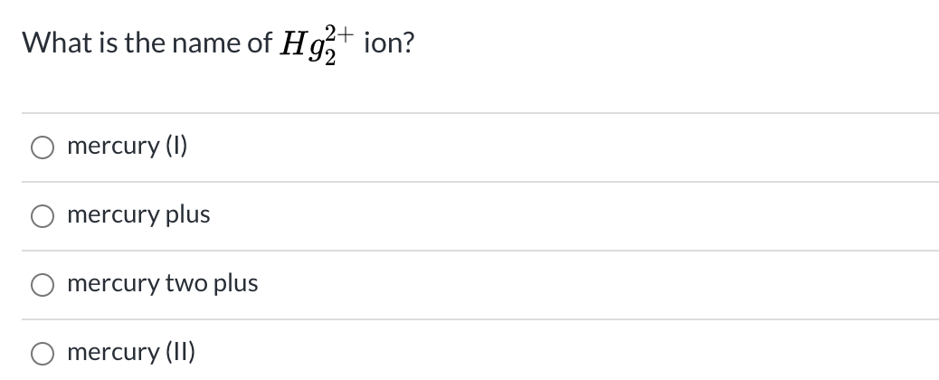 Solved What is the name of Hg2+ ion? mercury (1) mercury | Chegg.com