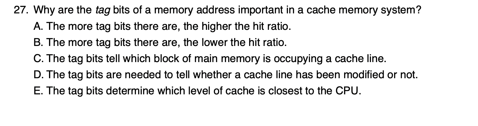 Solved 27. Why are the tag bits of a memory address | Chegg.com