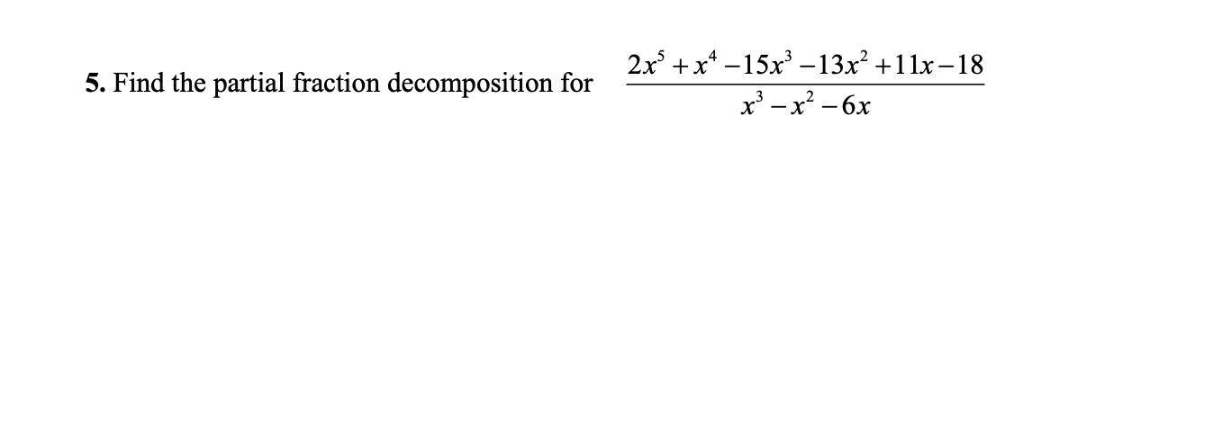 Solved 5. Find the partial fraction decomposition for 2x + | Chegg.com