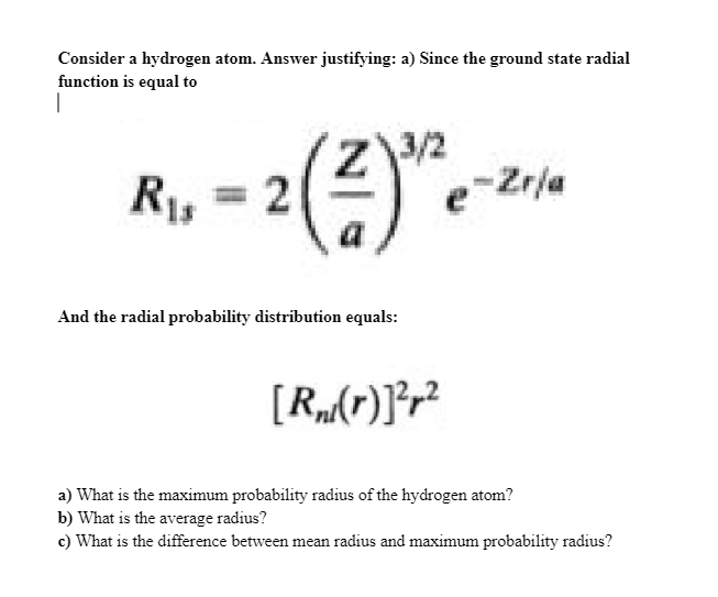 Solved Consider A Hydrogen Atom Answer Justifying A Since