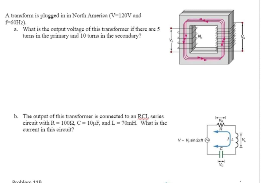 Solved A transform is plugged in in North America ( V=120V | Chegg.com