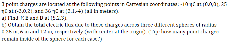 Solved 3 point charges are located at the following points | Chegg.com
