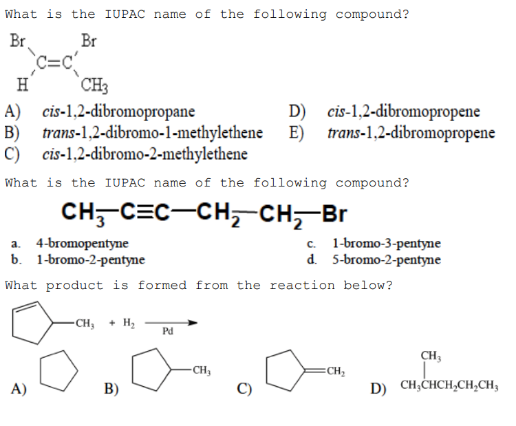 Solved What is the IUPAC name of the following compound? Br | Chegg.com
