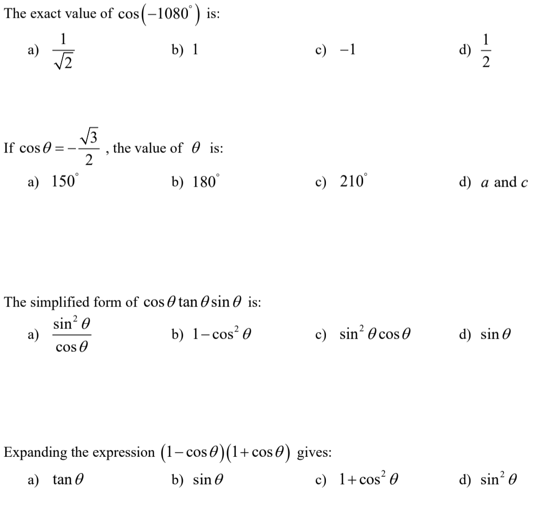 Solved The exact value of cos(-1080°) is: 1 a) b) 1 c) -1 13 | Chegg.com