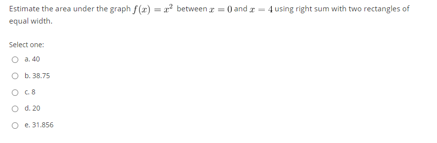 Solved 4 using right sum with two rectangles of Estimate the | Chegg.com