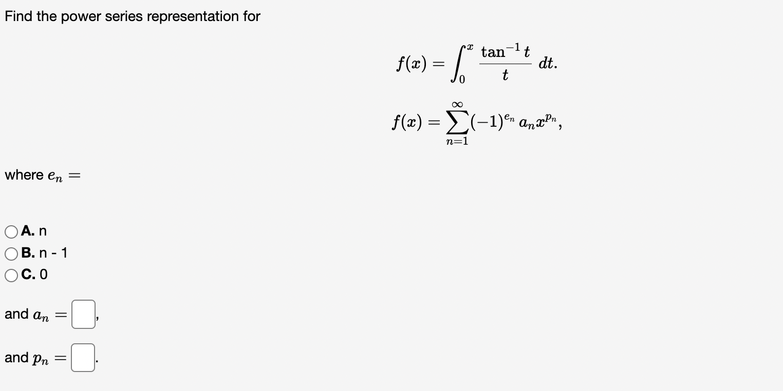 Solved Find the power series representation for 2 tan -1t | Chegg.com