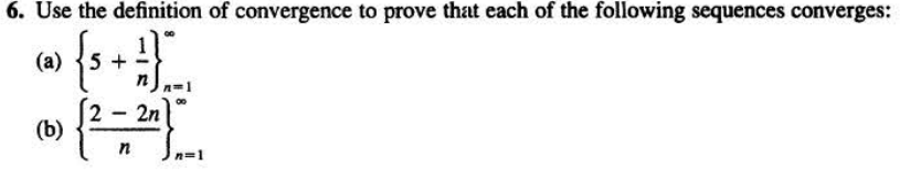 Solved 6. Use the definition of convergence to prove that | Chegg.com