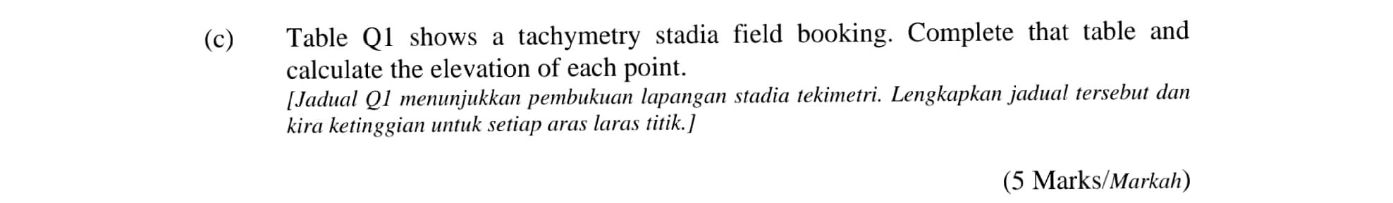 (c) Table Q1 shows a tachymetry stadia field booking. | Chegg.com