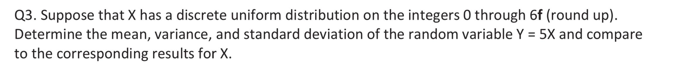 Solved Q3. Suppose that X has a discrete uniform | Chegg.com
