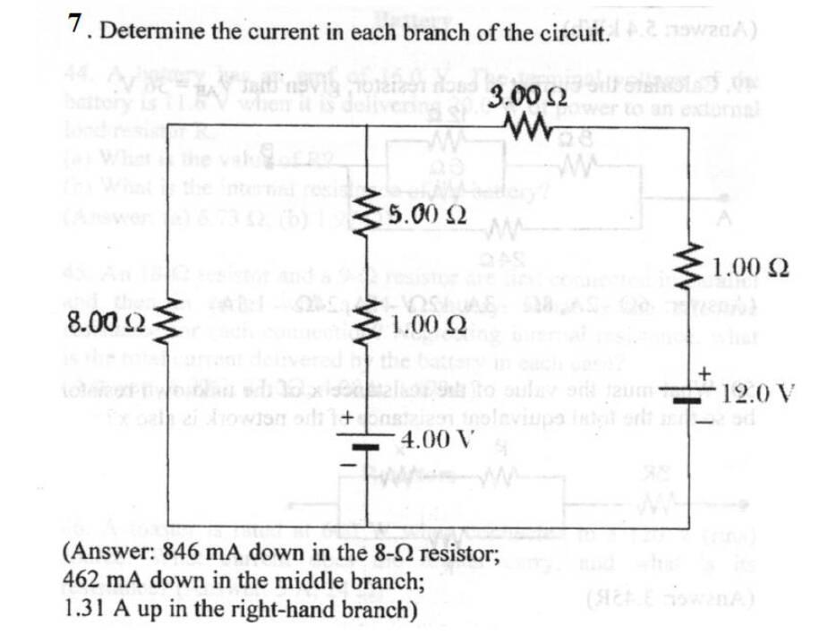 Solved 7. Determine the current in each branch of the | Chegg.com