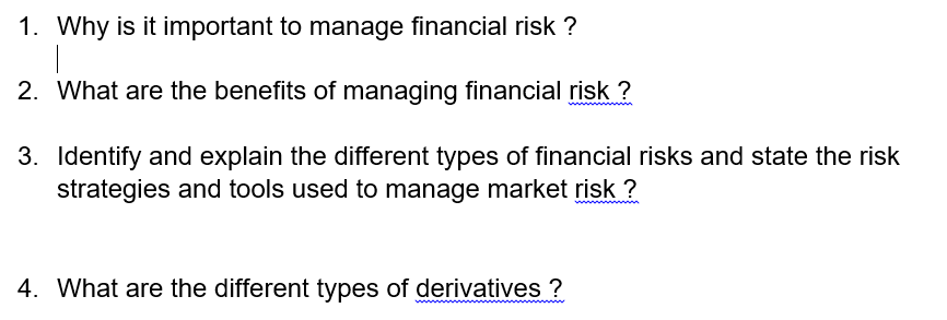 Solved 1. Why is it important to manage financial risk? 1 2. | Chegg.com