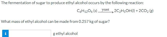 Solved The fermentation of sugar to produce ethyl alcohol | Chegg.com