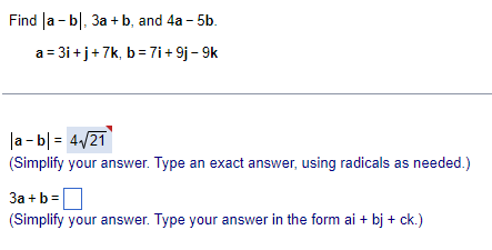 Solved Find ∣a−b∣,2a+b, and 4a−5b. a=⎣⎡−314⎦⎤,b=⎣⎡−1−43⎦⎤ | Chegg.com