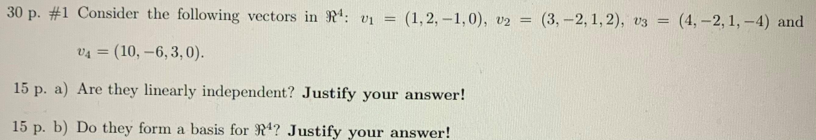 Solved 30 p. #1 Consider the following vectors in R4: v1 = | Chegg.com