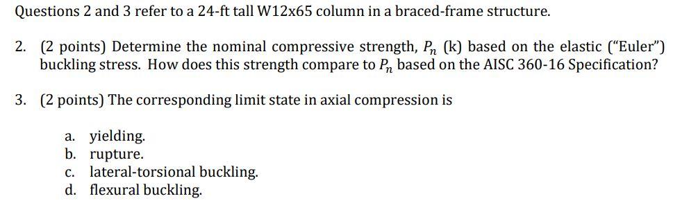 Solved Questions 2 and 3 refer to a 24-ft tall W12x65 column | Chegg.com