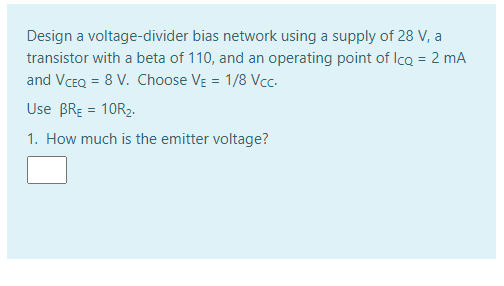 Solved Design a voltage-divider bias network using a supply | Chegg.com