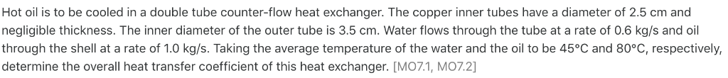 Solved Hot oil is to be cooled in a double tube counter-flow | Chegg.com