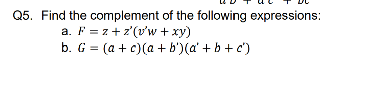 Solved 5. Find the complement of the following expressions: | Chegg.com
