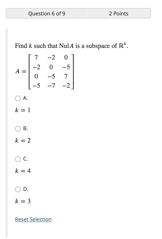 Solved Find k such that NulA is a subspace of Rk. | Chegg.com
