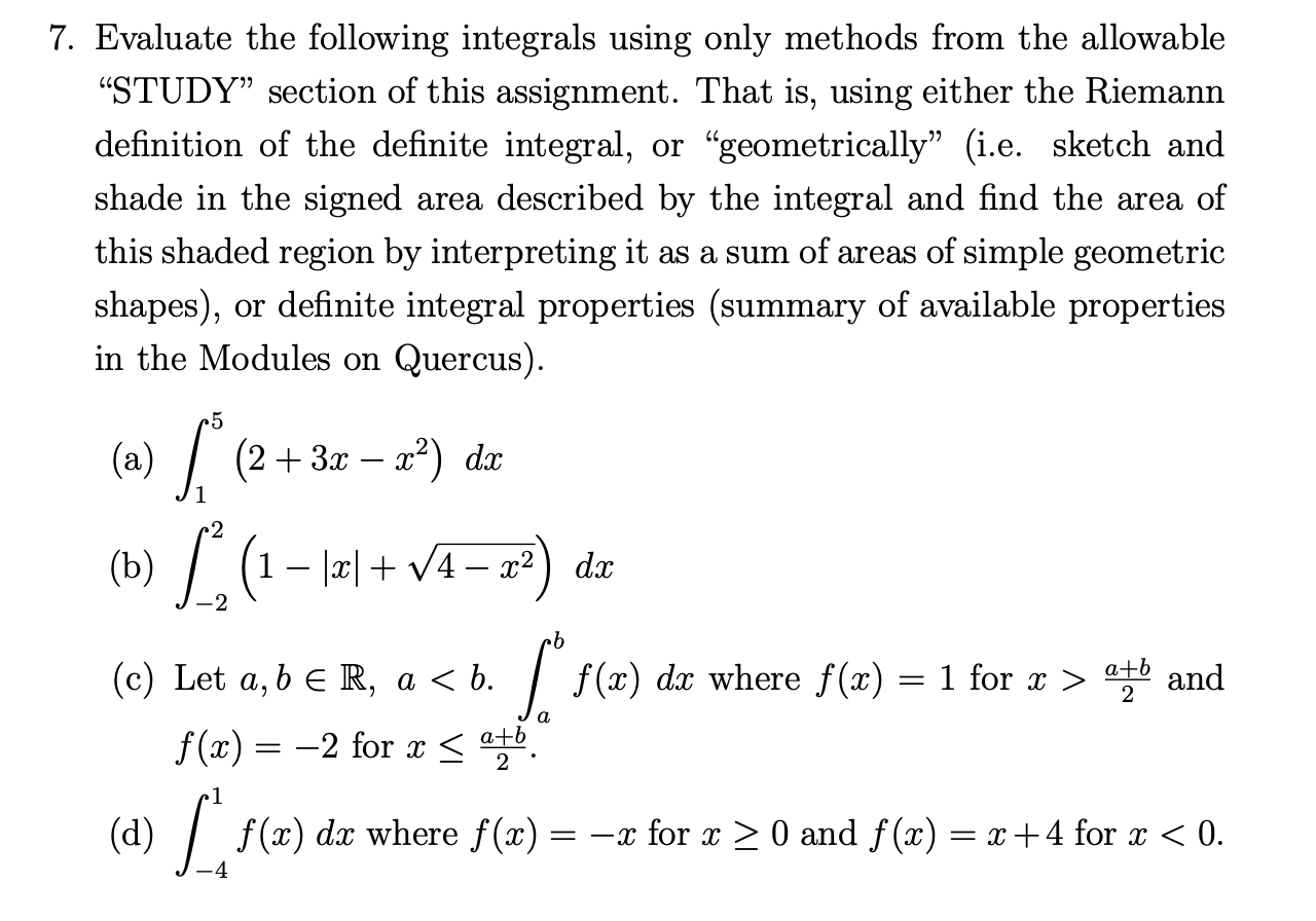 Solved 7. Evaluate the following integrals using only | Chegg.com
