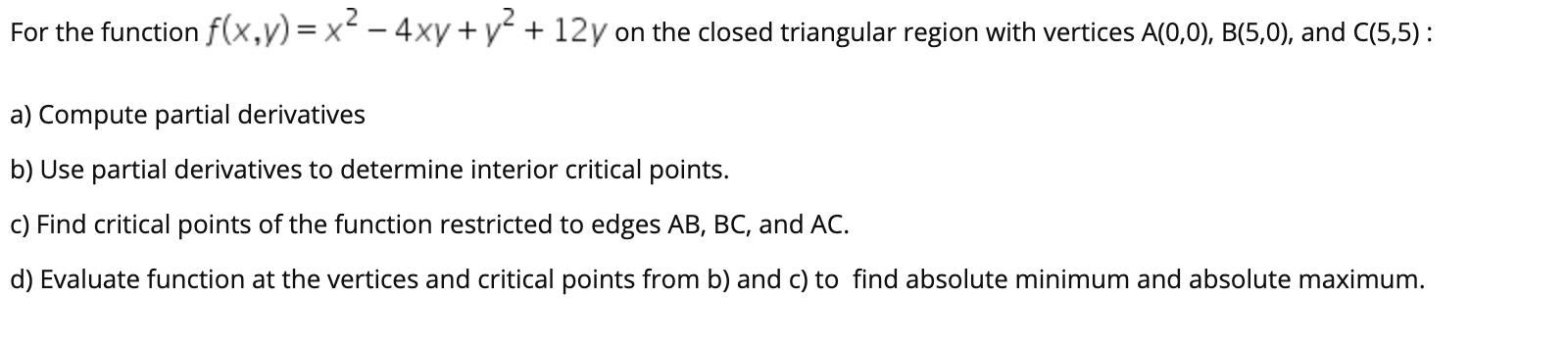 Solved For the function f(x,y)= x2 - 4xy + y2 +12y on the | Chegg.com