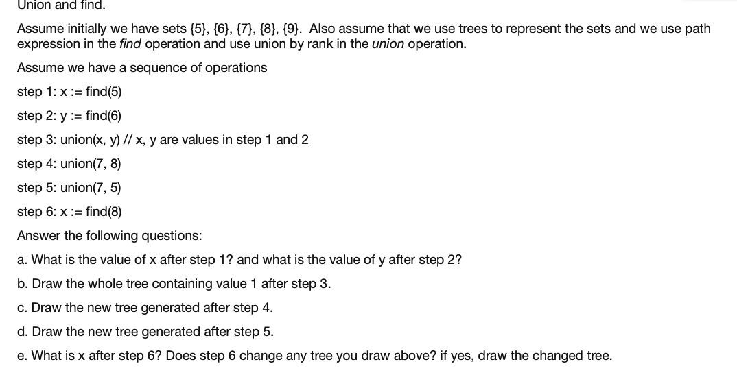 Solved Union and find. Assume initially we have sets {5}, | Chegg.com