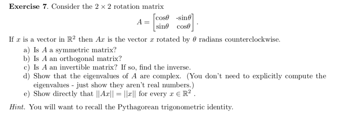 Solved Exercise 7. Consider the 2 x 2 rotation matrix coso | Chegg.com